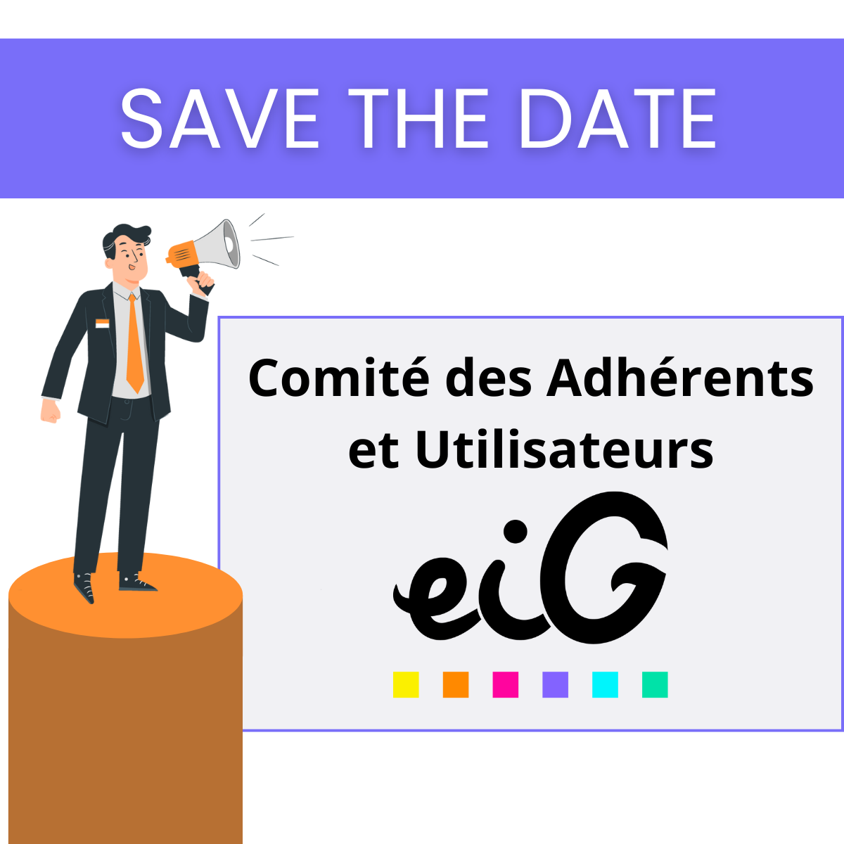 Les CAU : un rendez-vous incontournable pour nos clients | eiG